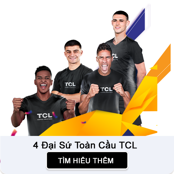 TV TCL màn hình lớn cho trận cầu đỉnh cao